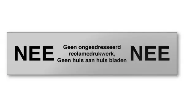 Ongewenste reclame Kunststof NEE NEE bordje