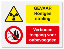 Gevaar röntgenstraling - verboden toegang voor onbevoegden vanaf 20 x 15 cm